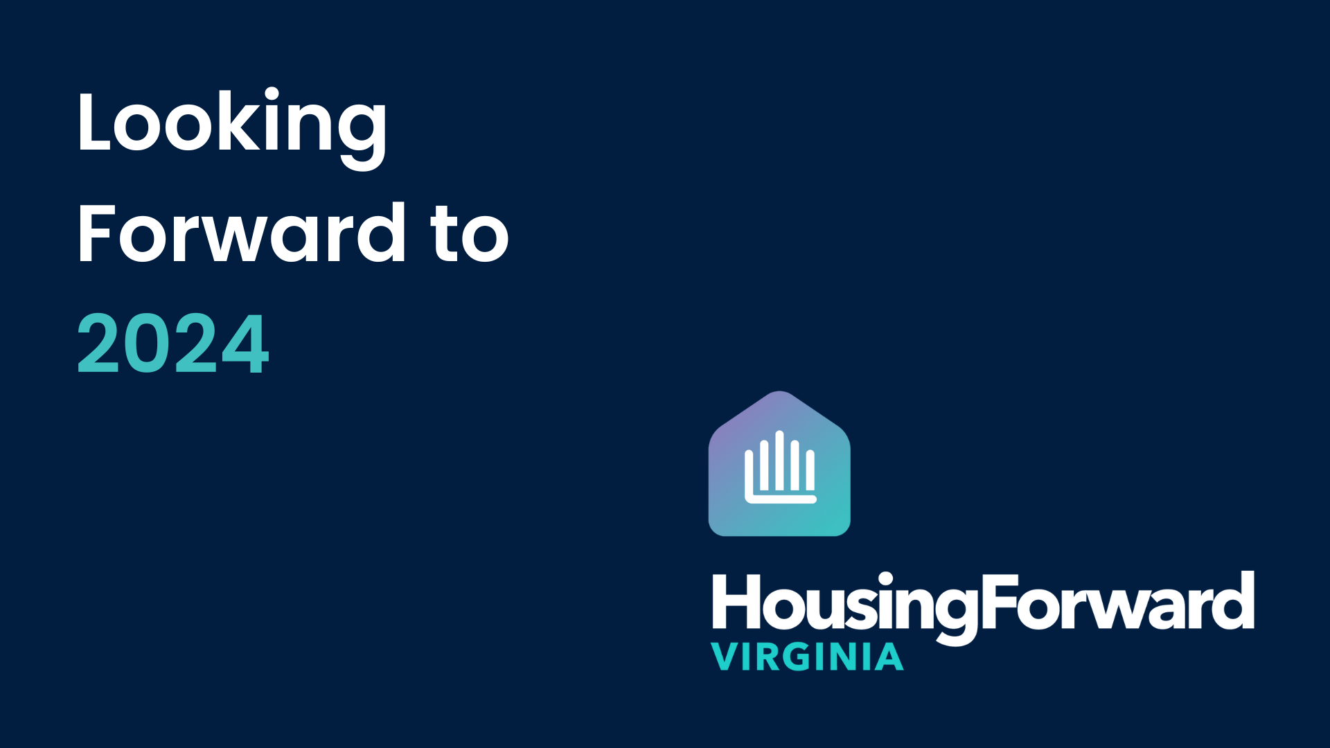 Looking Forward to 2024 - HousingForward Virginia